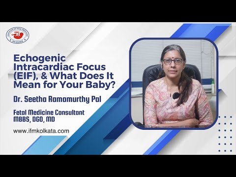 Echogenic Intracardiac Focus (EIF)|What Does It Mean for Your Baby?| Dr. Seetha Ramamurthy Pal | IFM