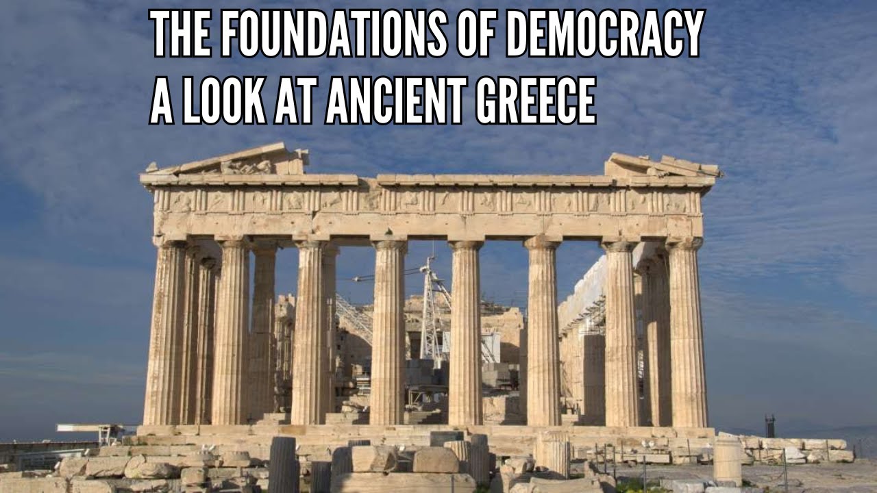 The Foundations of Democracy A Look at Ancient Greece