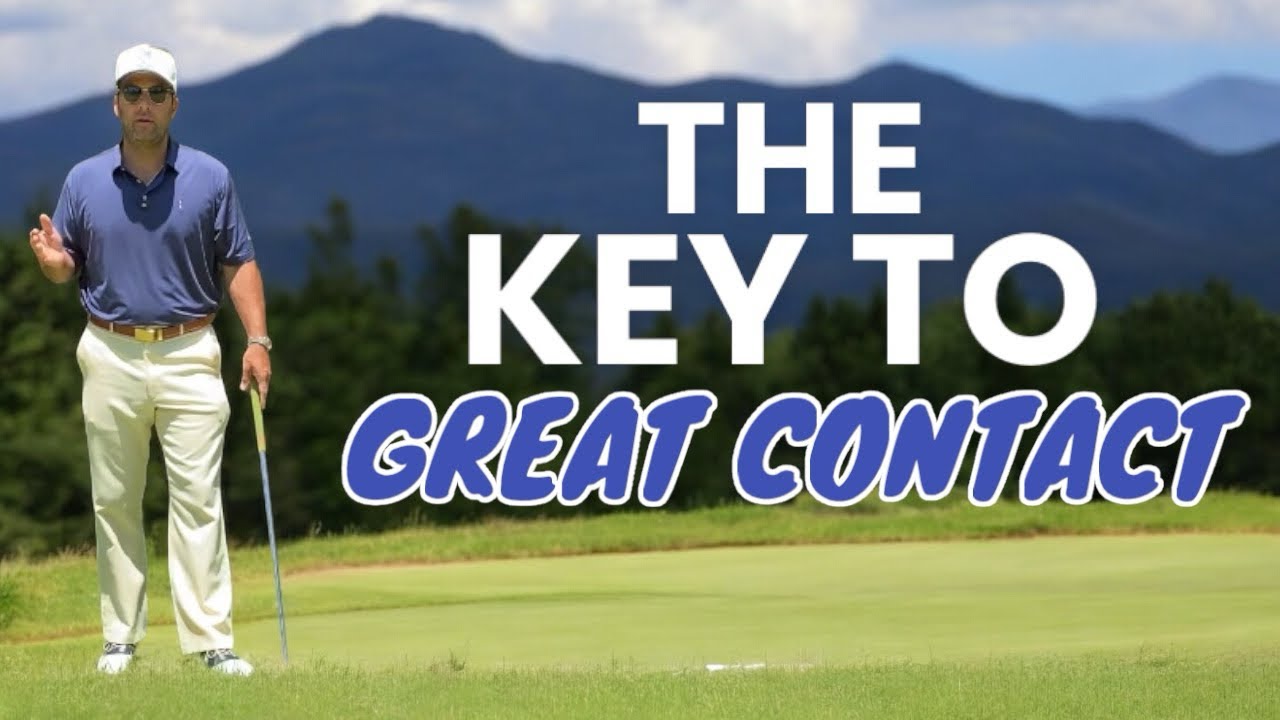 How to make great contact with the golf ball