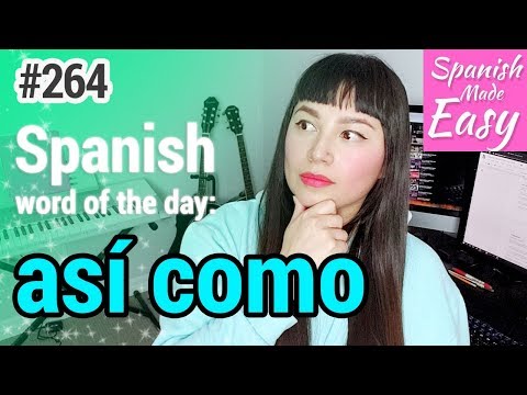 Learn Spanish: Así Como | Spanish Word of the Day #264 [Spanish Lessons]