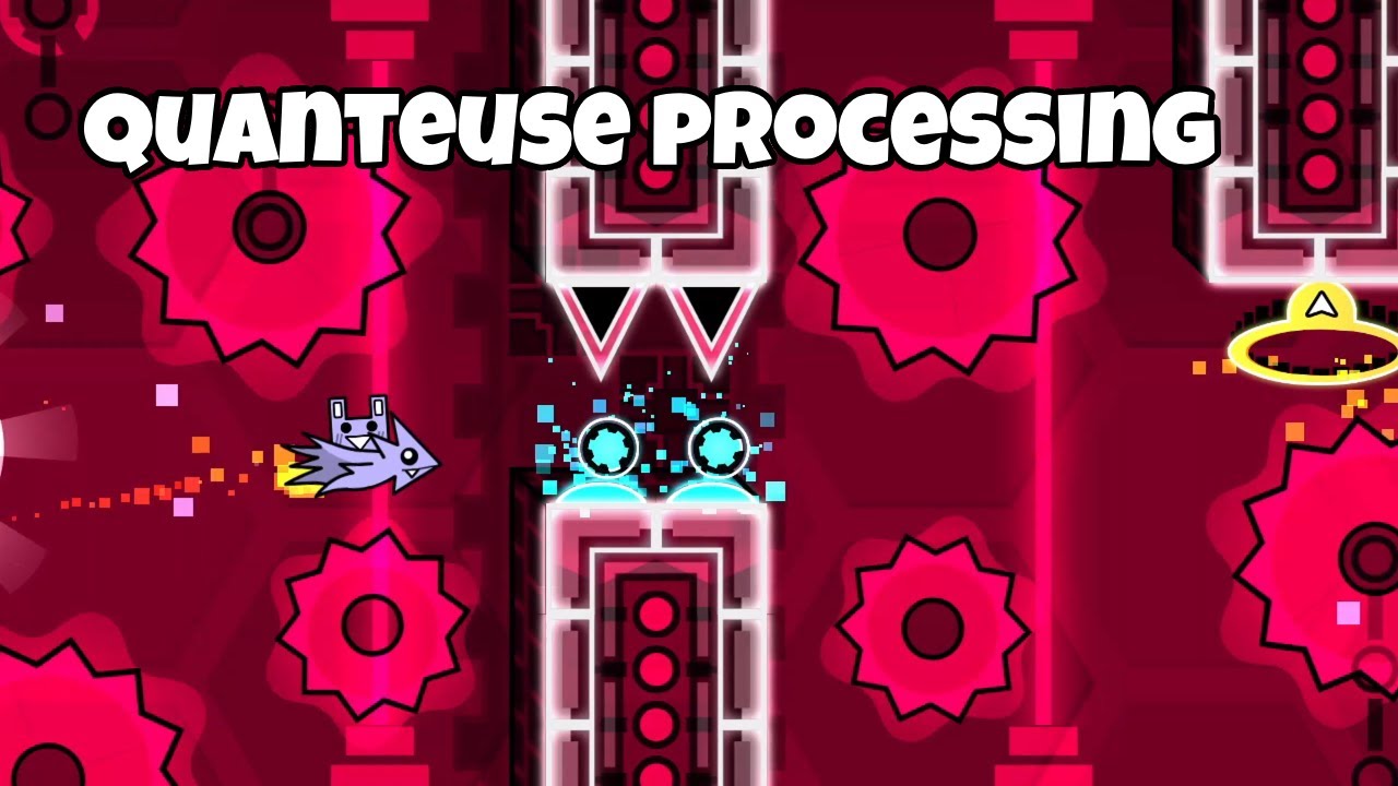 TOP 10??? | Quanteuse processing (4K & 60fps) - Geometry dash (Showcase)
