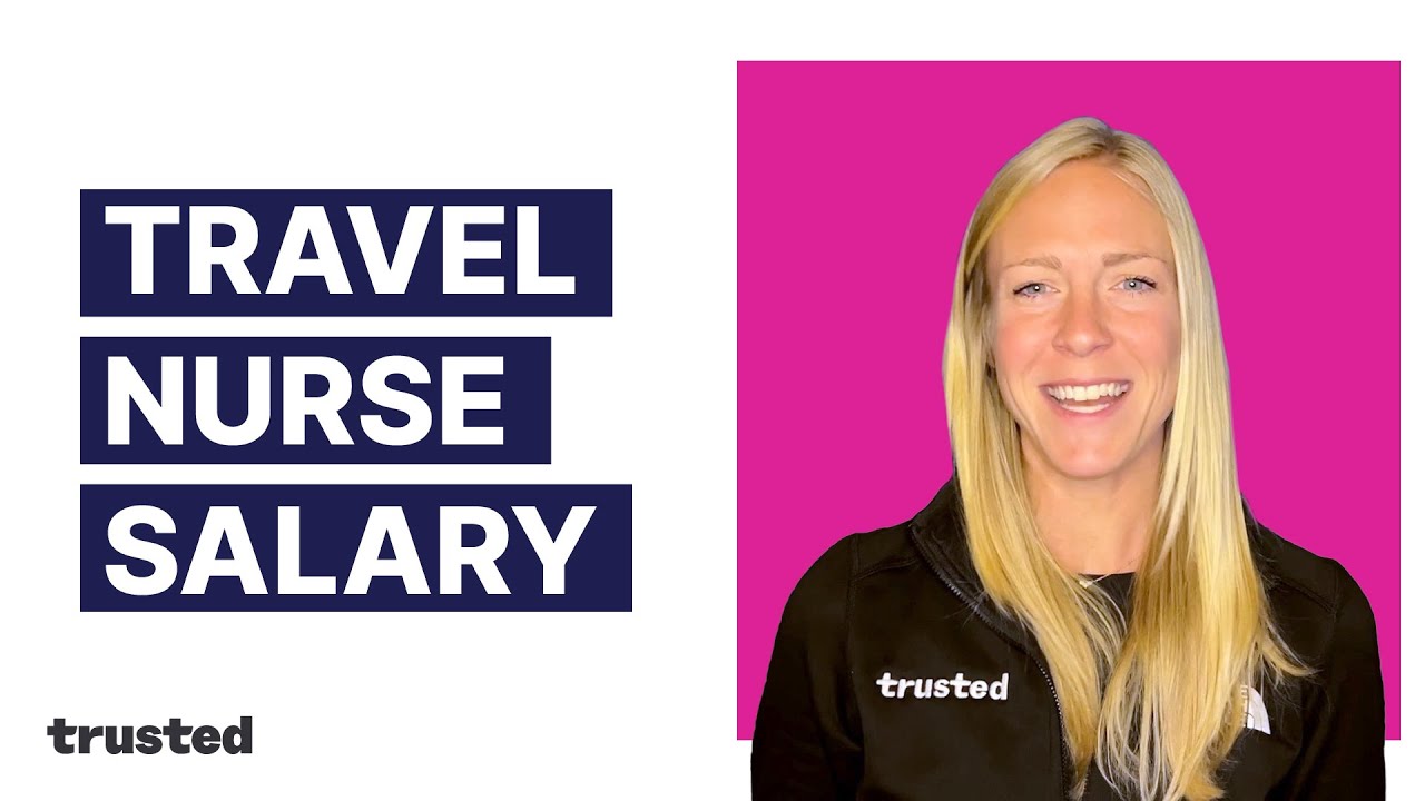 Travel Nurse Salary Explained