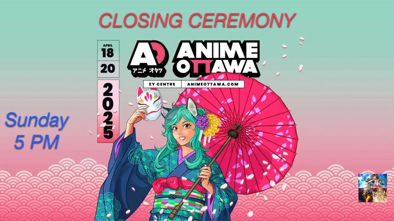 Anime Ottawa 2025 “CLOSING CEREMONY”