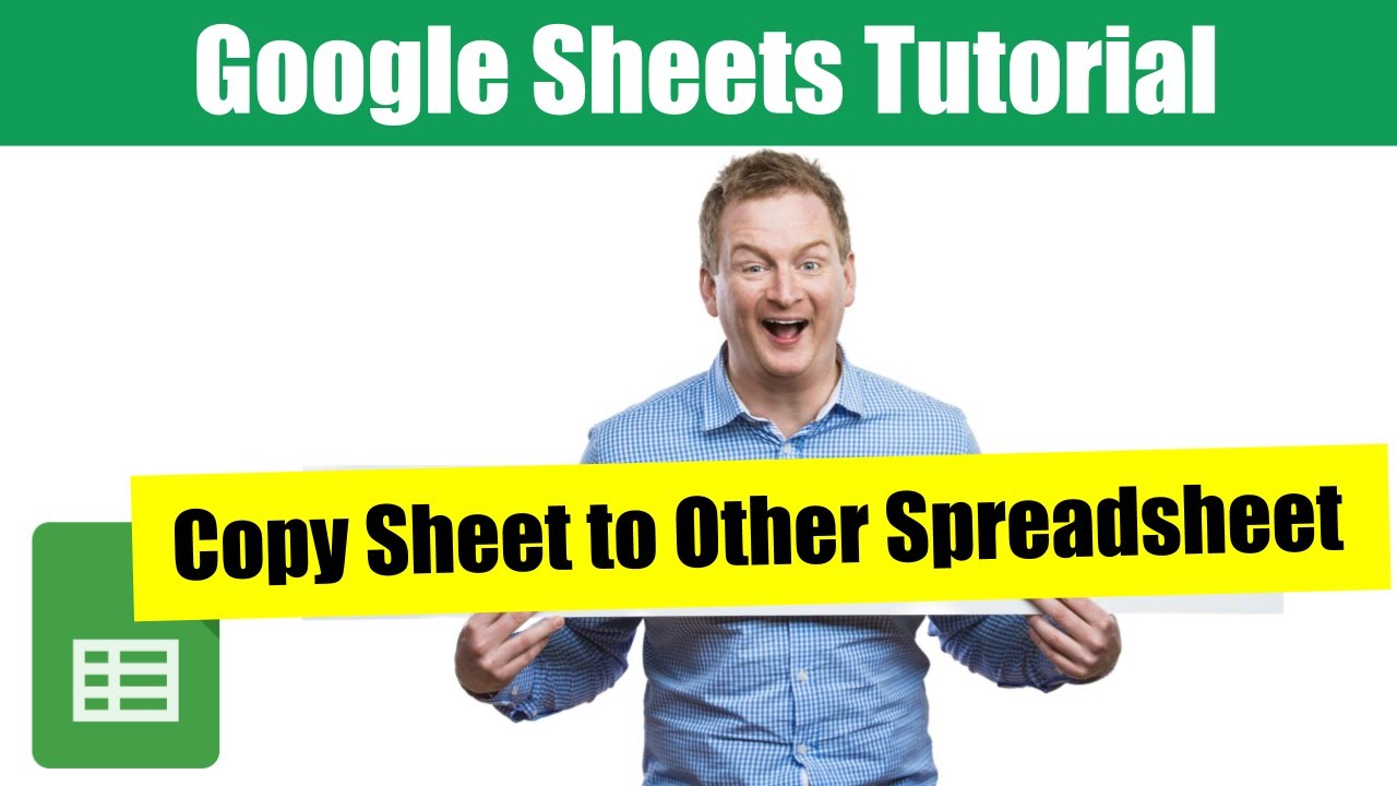 How to Copy a Sheet to a Different Spreadsheet in Google Sheets