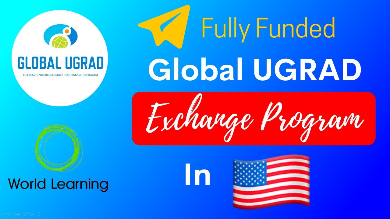 Global UGRAD Exchange Program in USA | GLOBAL UGRAD 2021| Fully Funded
