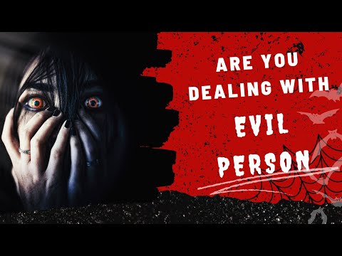 ये है वो 7 संकेत जो बताते है की आप Evil Person से करते है बात | 7 Signs of Evil People In HINDI