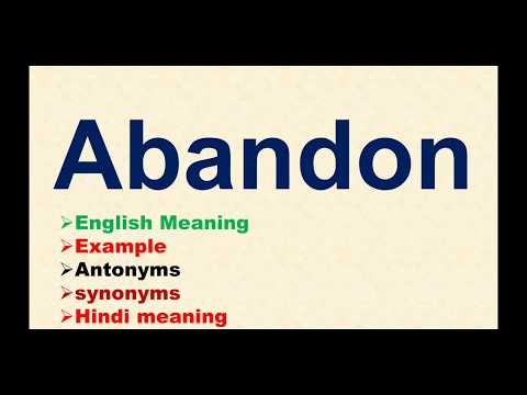 abandon meaning, abandon antonyms, abandon synonyms