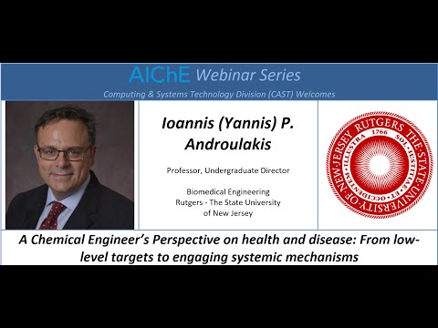 Professor Androulakis: ChE's Perspective on Health and Disease