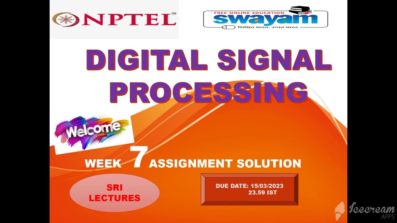 💥WEEK 7💥DIGITAL SIGNAL PROCESSING ASSIGNMENT ANSWER💥