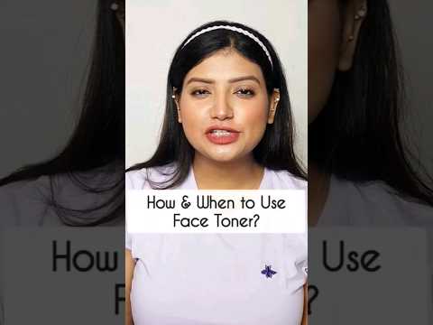 How & When to use the "FACE TONER"? #ashortaday #toner