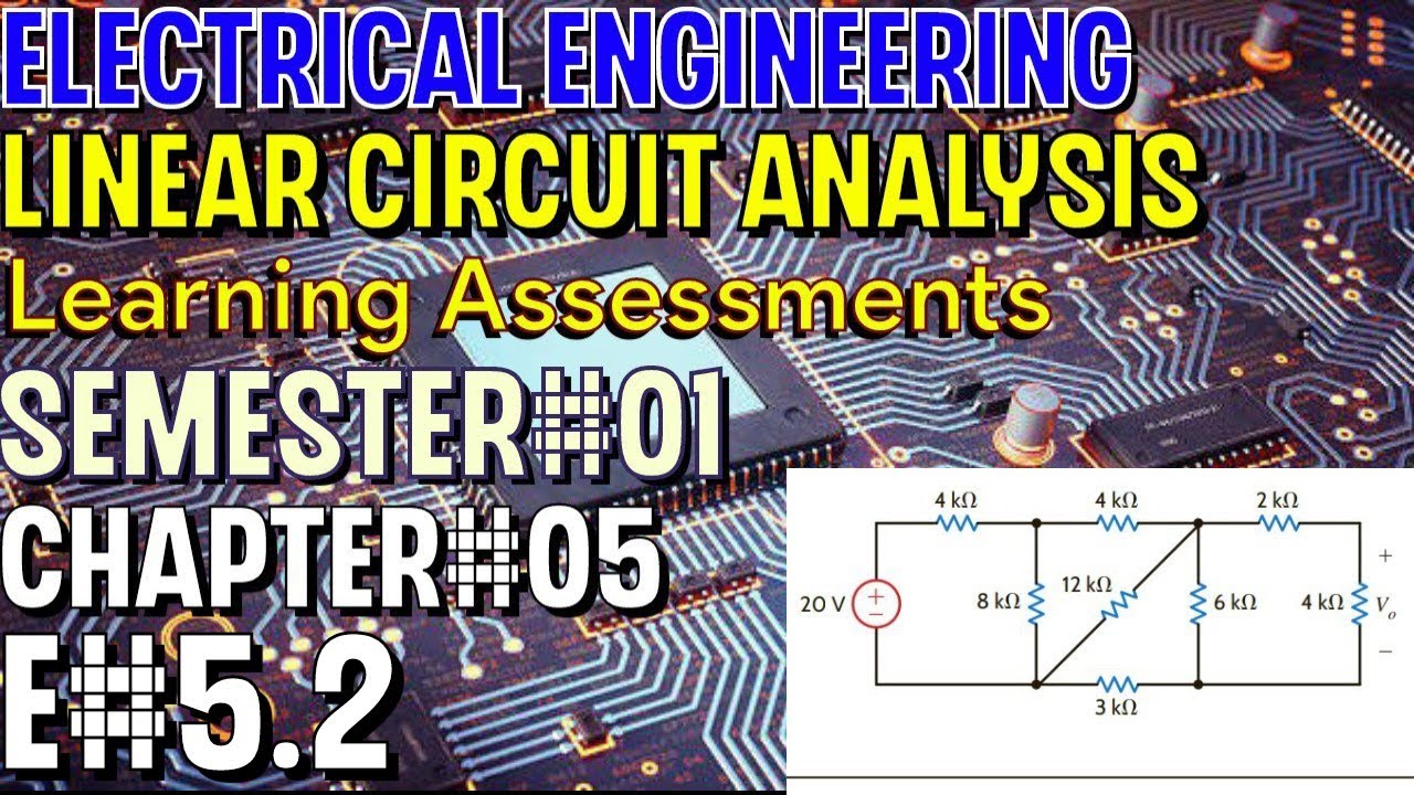 Linear Circuit Analysis | Chapter#05 | E#5.2 | Basic Engineering Circuit Analysis
