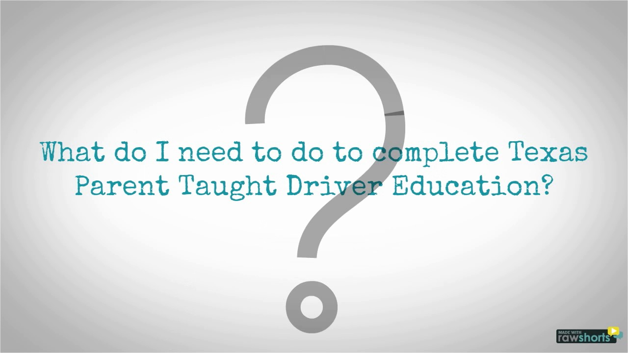 TX PTDE Explainer Texas Parent Taught Driver Education Online Course