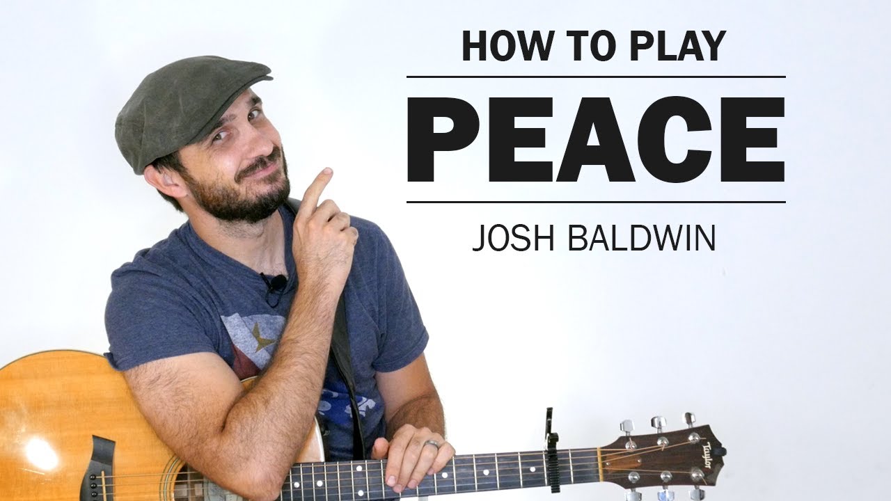 Peace (Josh Baldwin) | How To Play On Guitar