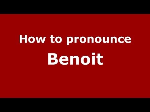 How to pronounce Benoit (French) - PronounceNames.com