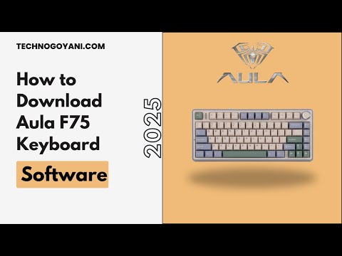 How to Download Aula F75 Keybaord Software 2025