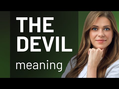 The devil — THE DEVIL meaning