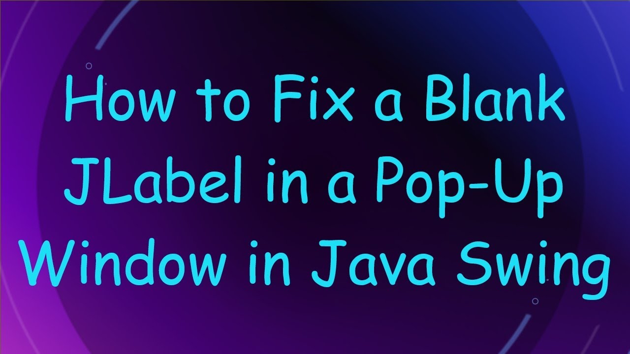 How to Fix a Blank JLabel in a Pop-Up Window in Java Swing