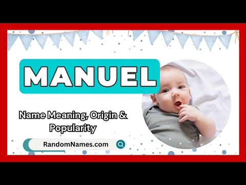 Manuel - Baby Boy Name Meaning, Origin & Popularity - RandomNames.com
