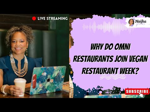 WHY DO OMNI RESTAURANTS JOIN VEGAN RESTAURANT WEEK?