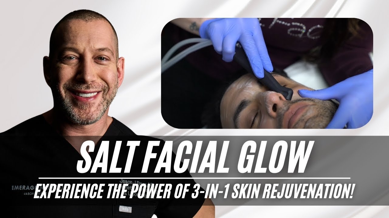The Salt Facial: Unlock the Power of 3-in-1 Rejuvenation! | Dr. Jason Emer