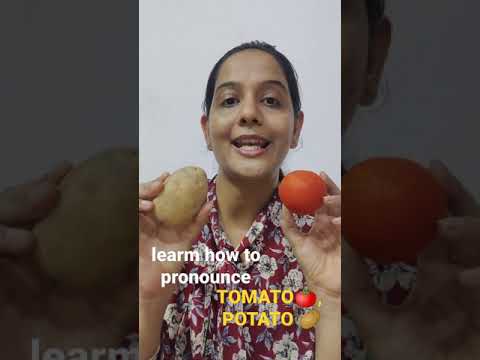 Learn how to pronounce :- Tomato🍅, Potato 🥔