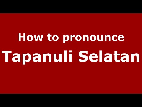 How to pronounce Tapanuli Selatan (Indonesia/Indonesian) - PronounceNames.com