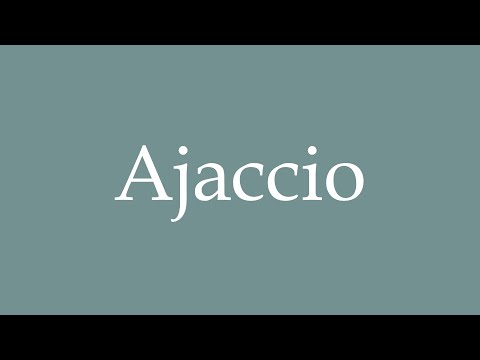 How to Pronounce ''Ajaccio'' Correctly in French