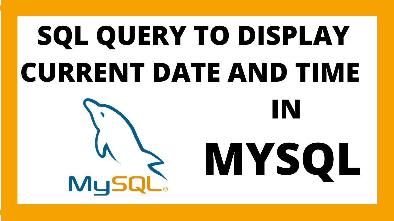 Display current date and time in Mysql