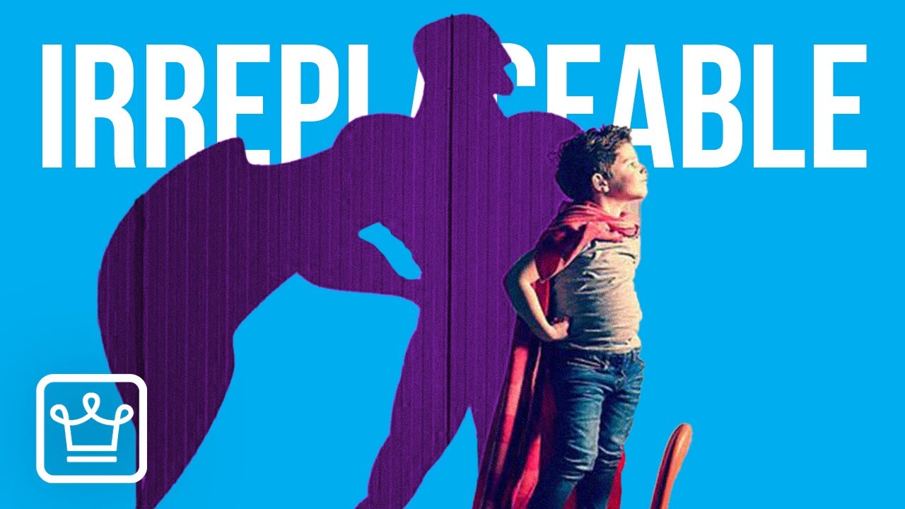 15 Ways To Make Yourself Irreplaceable
