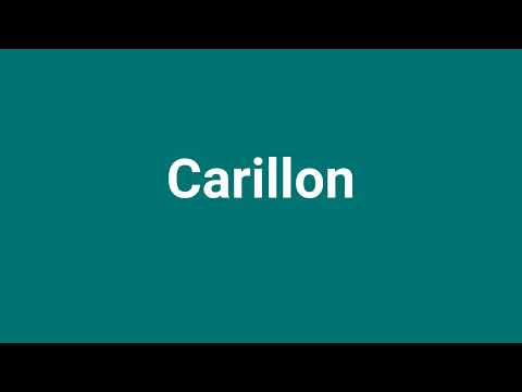 'Carillon' Meaning and Pronunciation