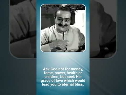Ask God not for…-Avatar Meher Baba