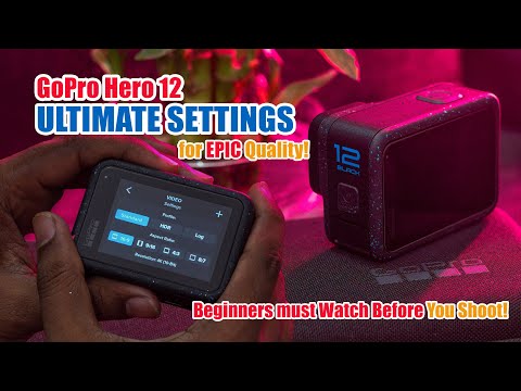 GoPro Hero 12 Best Settings for EPIC Video Quality- Beginner must watch this Tutorial for best Video
