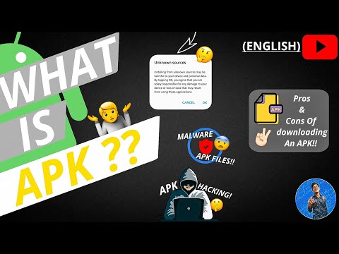 What Is APK ?🤔 PROS n CONS of Downloading An APK File! Is APK Safe? EXPLAINED!! (English)