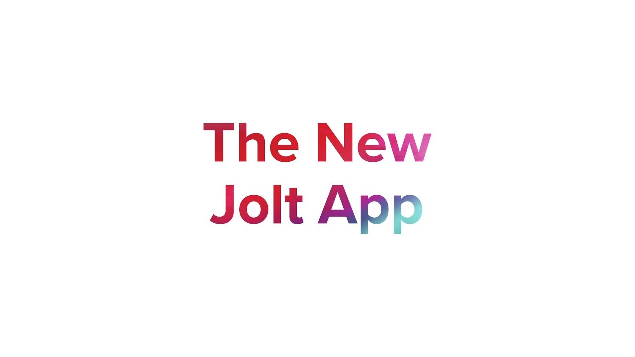 The New Jolt App