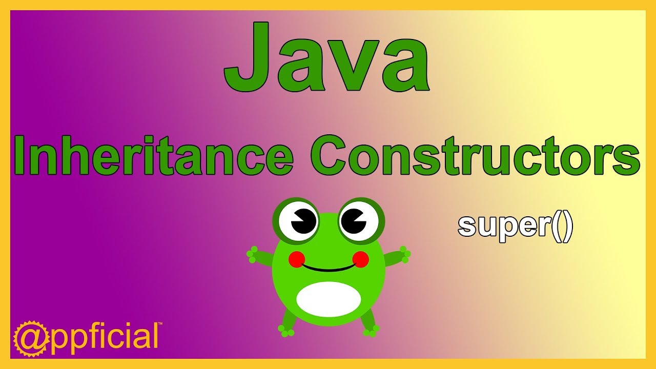Java Inheritance - Creating Constructors using the Super Method Example - APPFICIAL