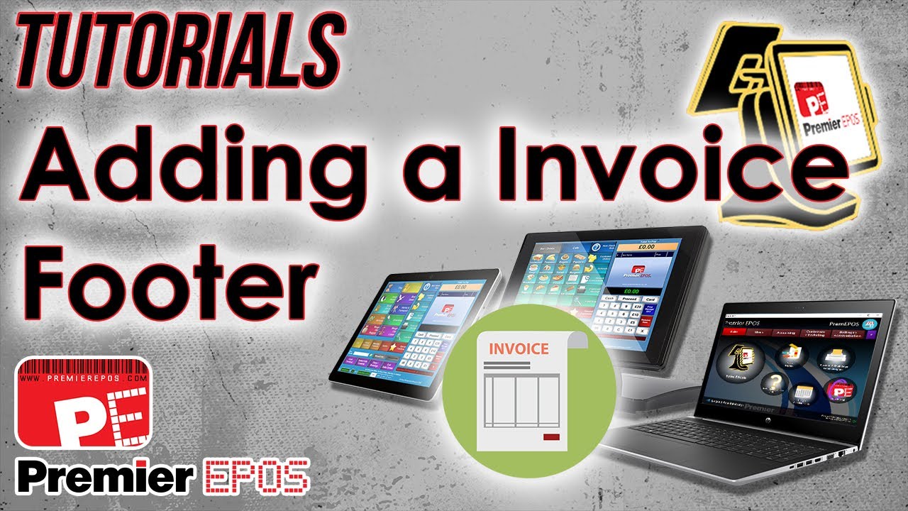 How To - Adding Invoice Footer | Premier EPOS Software