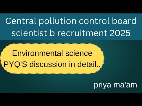 CPCB SCIENTIST B ENVIRONMENTAL SCIENCE MCQ QUESTIONS DISCUSSION IN DETAIL 💯✅#cpcb2025 #cpcb #cppb