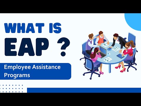What is an EAP ? Employee Assistance Program - 2025