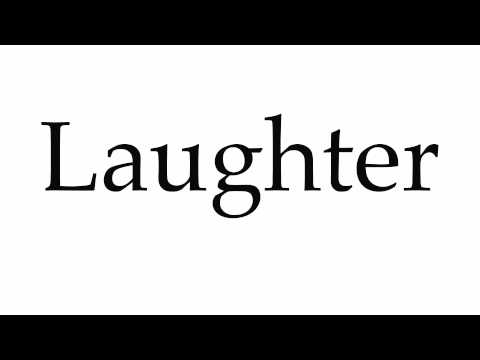 How to Pronounce Laughter
