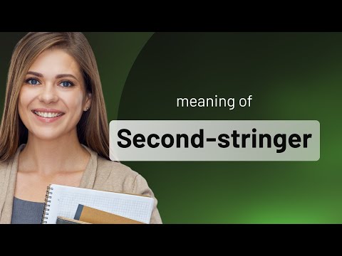 Understanding "Second-stringer": A Guide to English Phrases