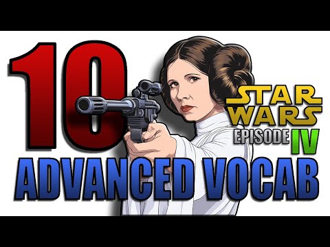 w/STAR WARS episode IV | 10 Advanced Vocabulary