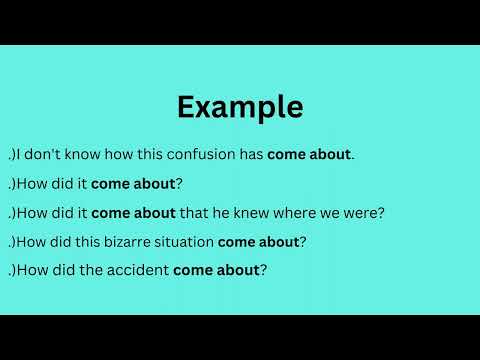 Come about: Meaning In English