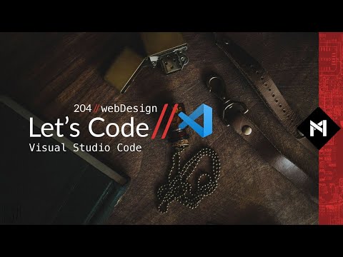 Letโs Code // 204 // Visual Studio Code