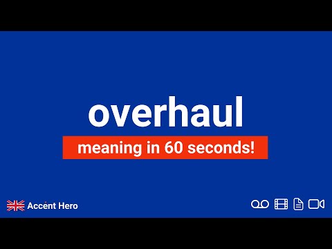 OVERHAUL - Meaning and Pronunciation