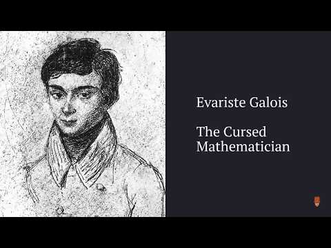 Evariste Galois - The Cursed Mathematician