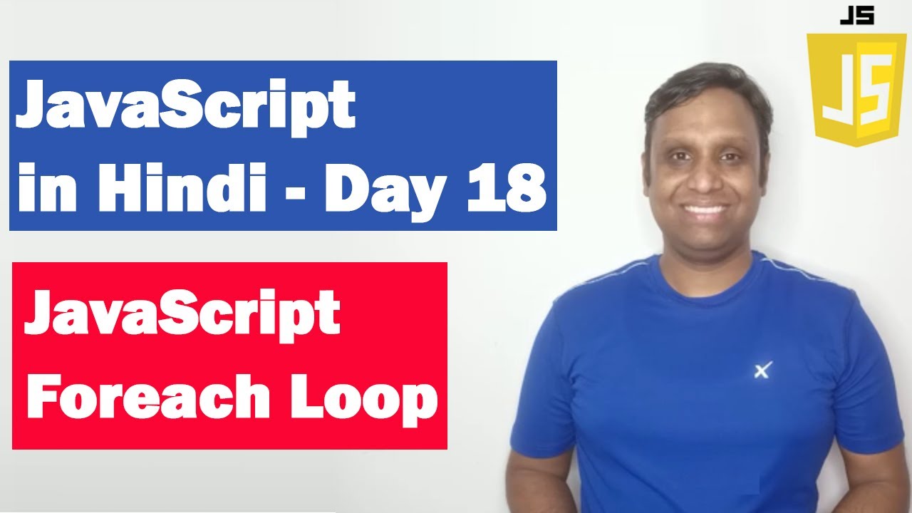 JavaScript Foreach Loop | Step by step JavaScript in Hindi | Day18