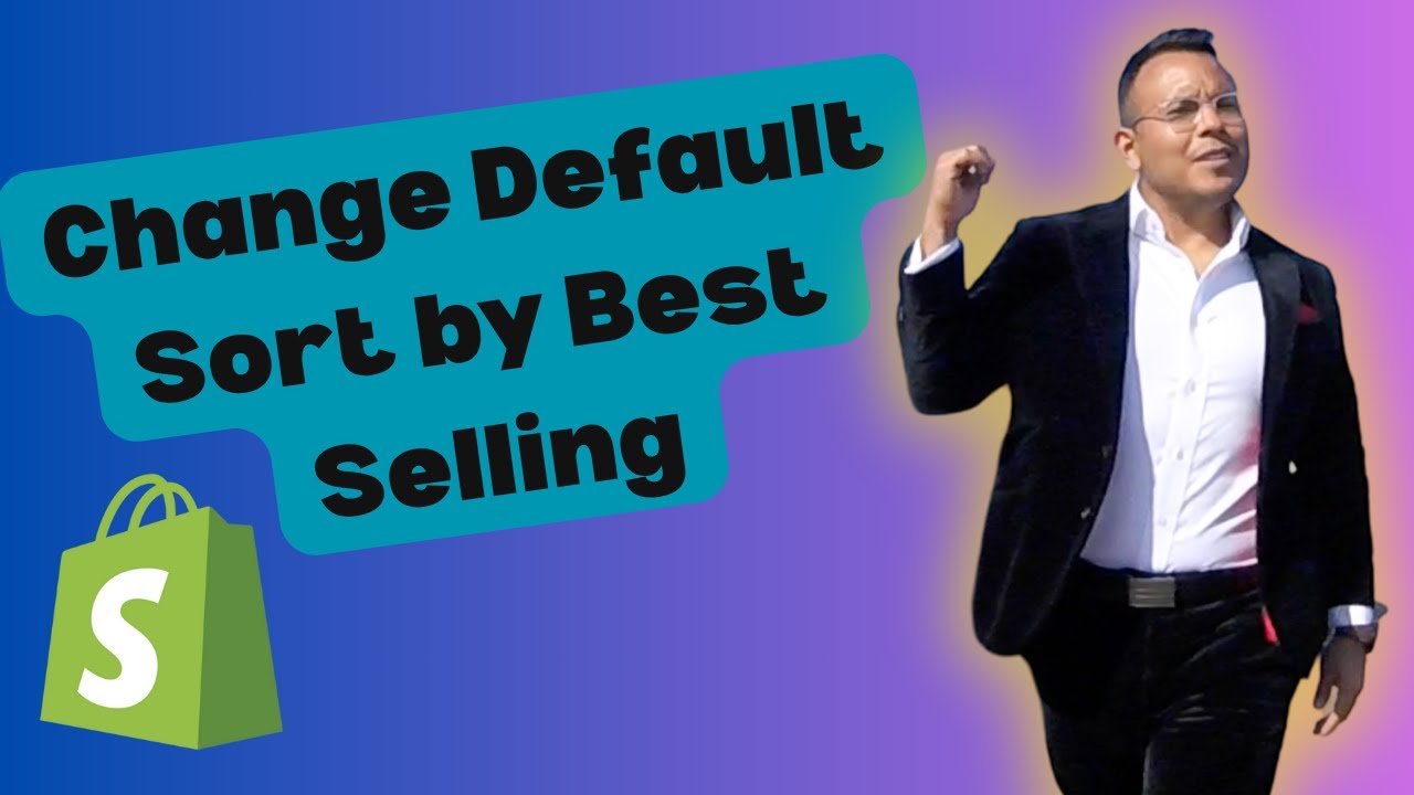 Shopify How to Customize Product Sort Order  Change Default Sort by Best Selling 2025