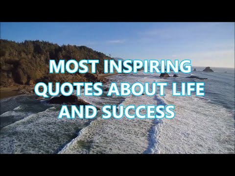 INSPIRATIONAL QUOTES ABOUT LIFE AND SUCCESS/THE GREATEST QUOTES OF ALL TIME