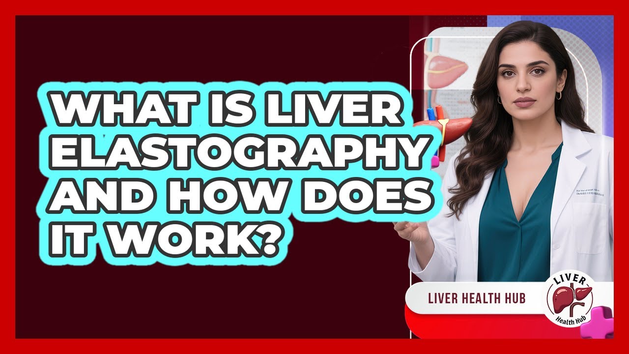What Is Liver Elastography And How Does It Work? - Liver Health Hub