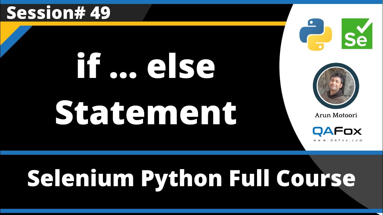 if else statement in Python (Selenium Python - Session 49)